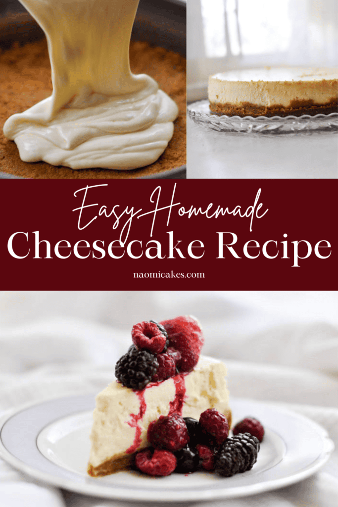 Easy Homemade Cheesecake [Recipe] - NaomiCakes